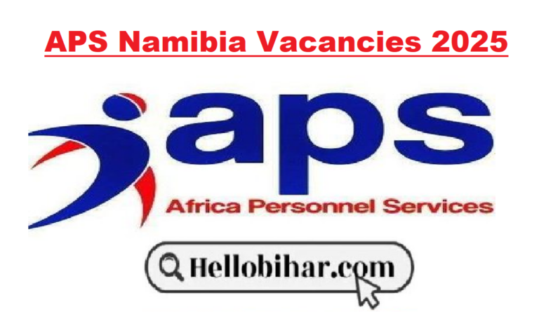APS Namibia Vacancies 2025 Apply for 06 Active Jobs » Hello Bihar