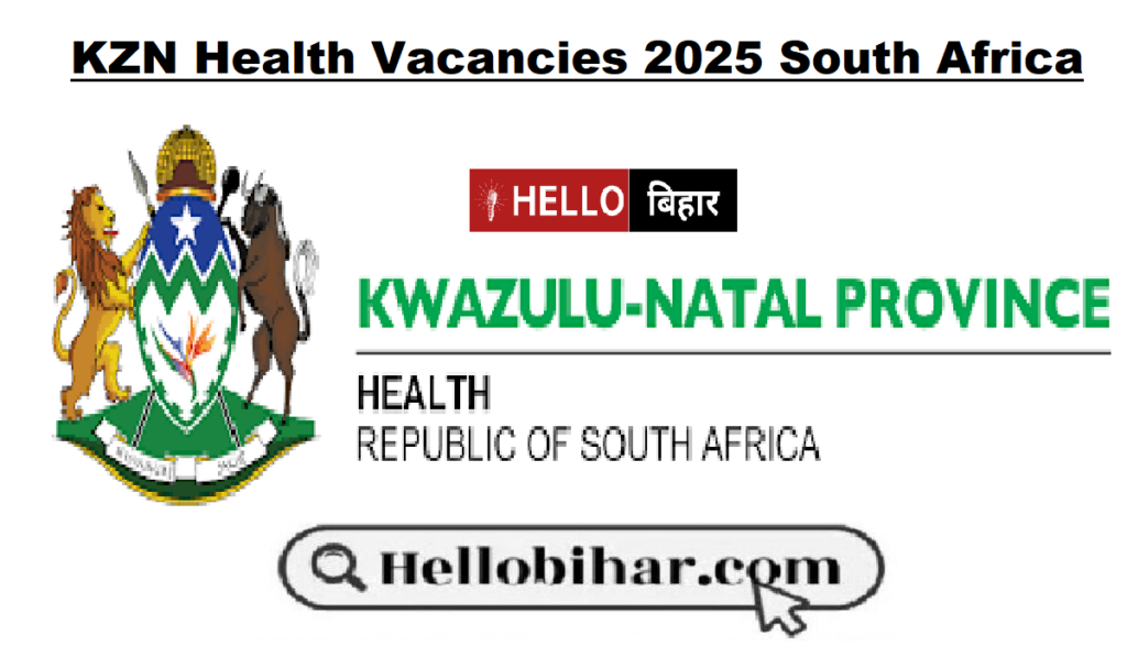 KZN Health Vacancies 2025 Total X6 Active Jobs Available » Hello Bihar