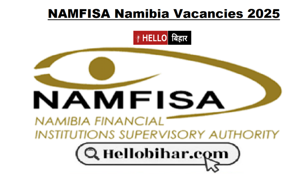 NAMFISA Namibia Vacancies 2025 Apply for 01 Active Jobs » Hello Bihar