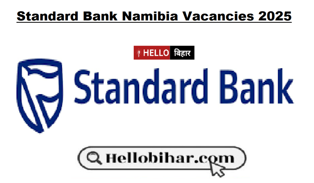 Standard Bank Namibia Vacancies 2025 Apply for 07 Active Jobs » Hello Bihar